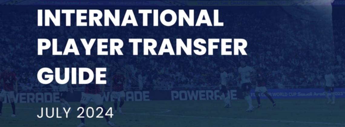 Publication of the First-Ever FIFA International Player Transfer Guide ...